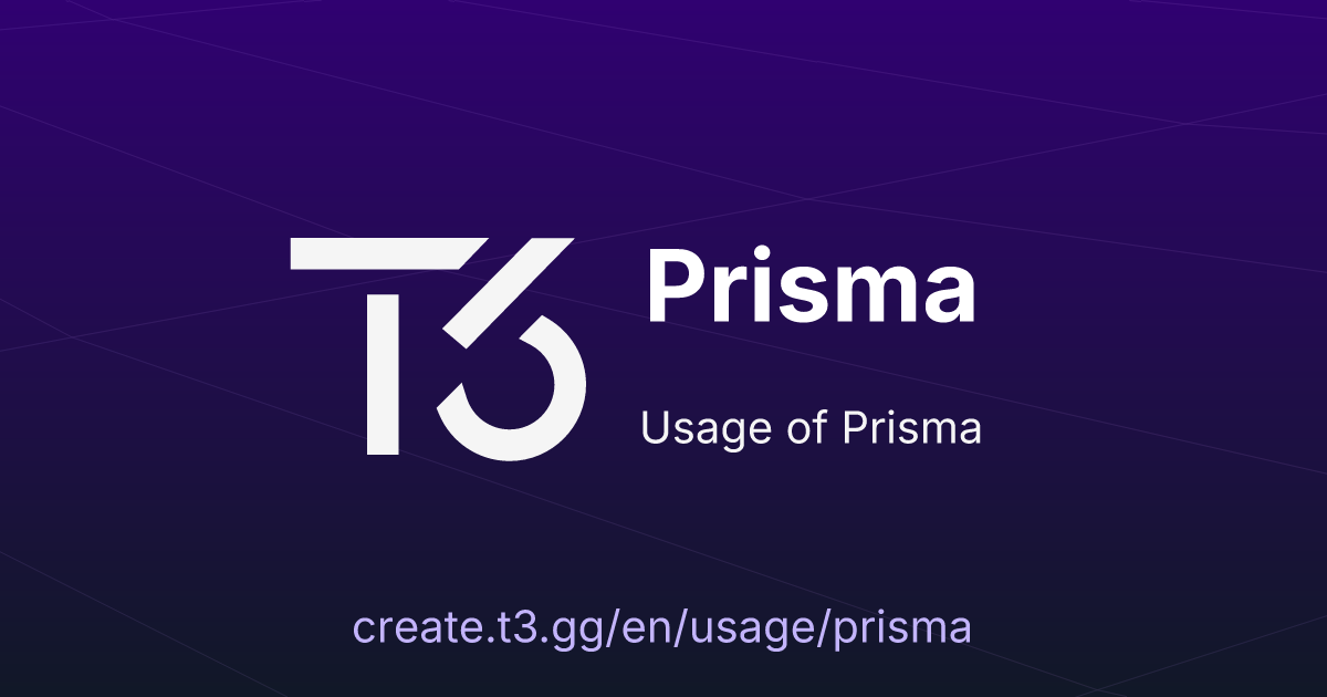 Prisma • Create T3 App