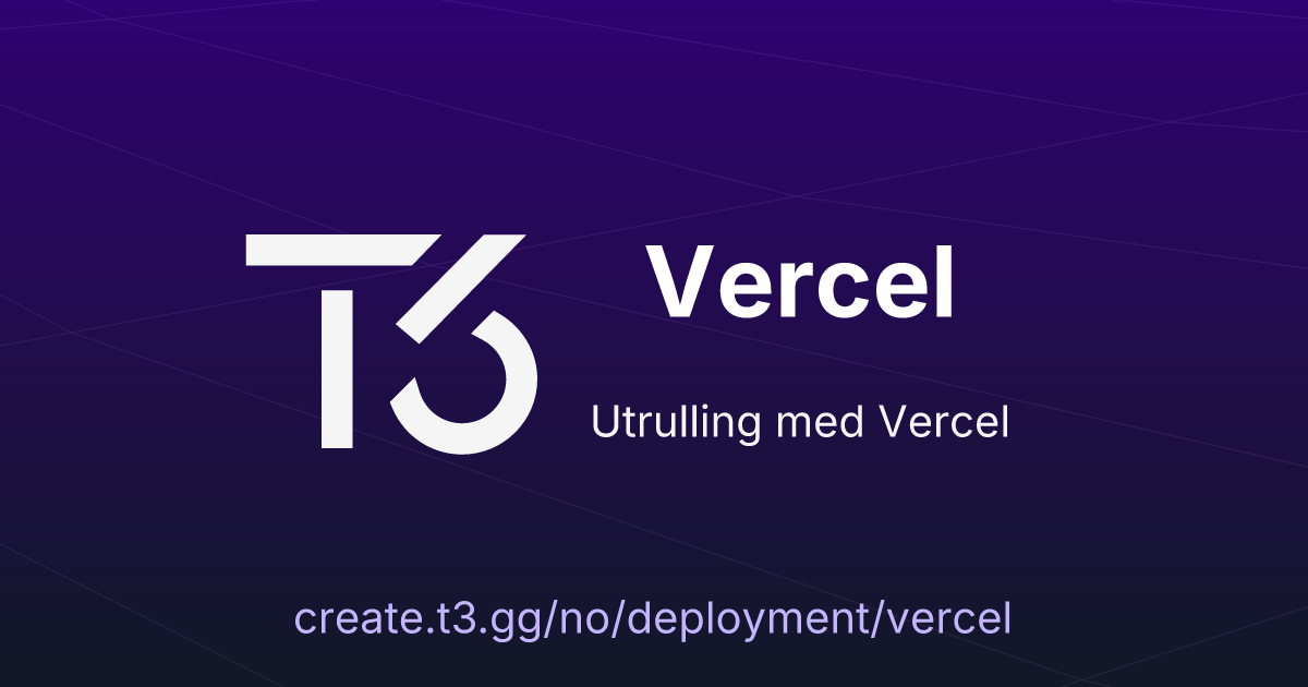 Vercel • Create T3 App